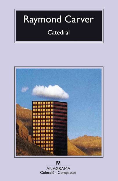 «Catedral» de Raymond Carver | ∼ La cueva de mis libros ∼